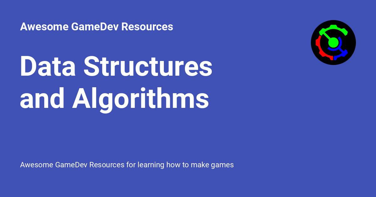 Data Structures And Algorithms Awesome Gamedev Resources 8747