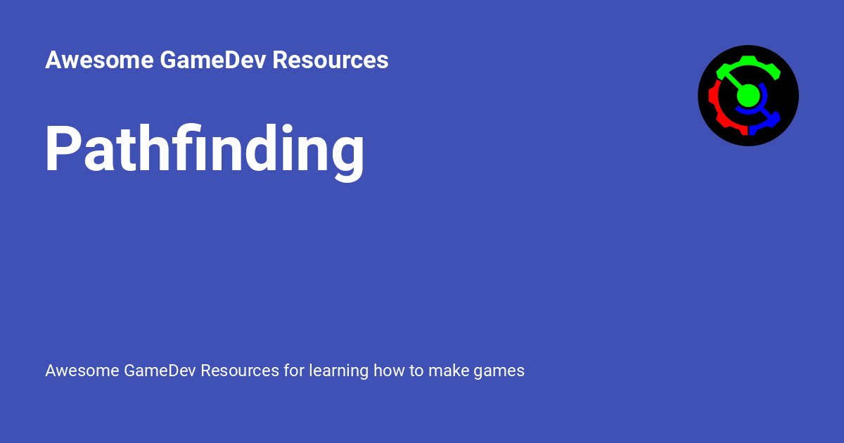 Pathfinding - Awesome GameDev Resources Pathfinding - Awesome GameDev Resources