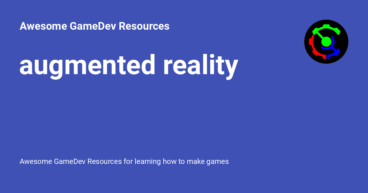 augmented reality - Awesome GameDev Resources