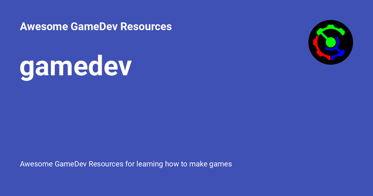 Gamedev Awesome Gamedev Resources