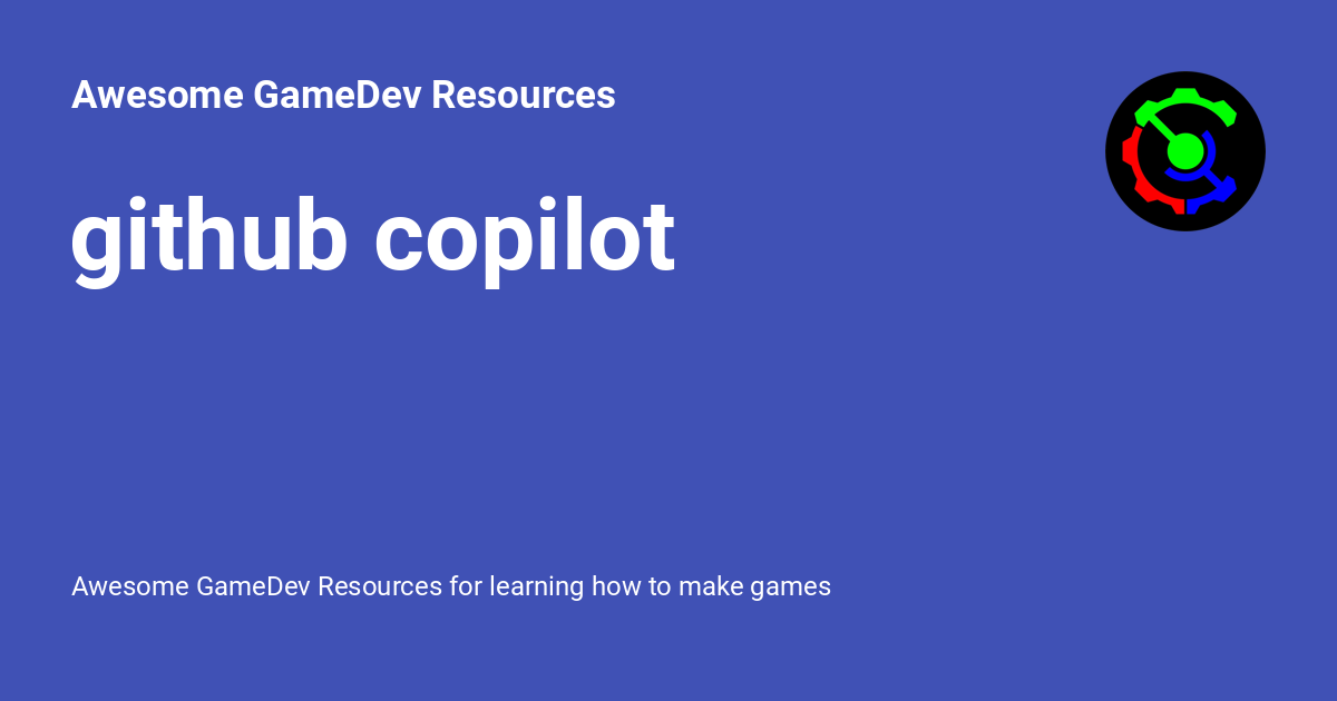 github copilot - Awesome GameDev Resources github copilot - Awesome GameDev Resources